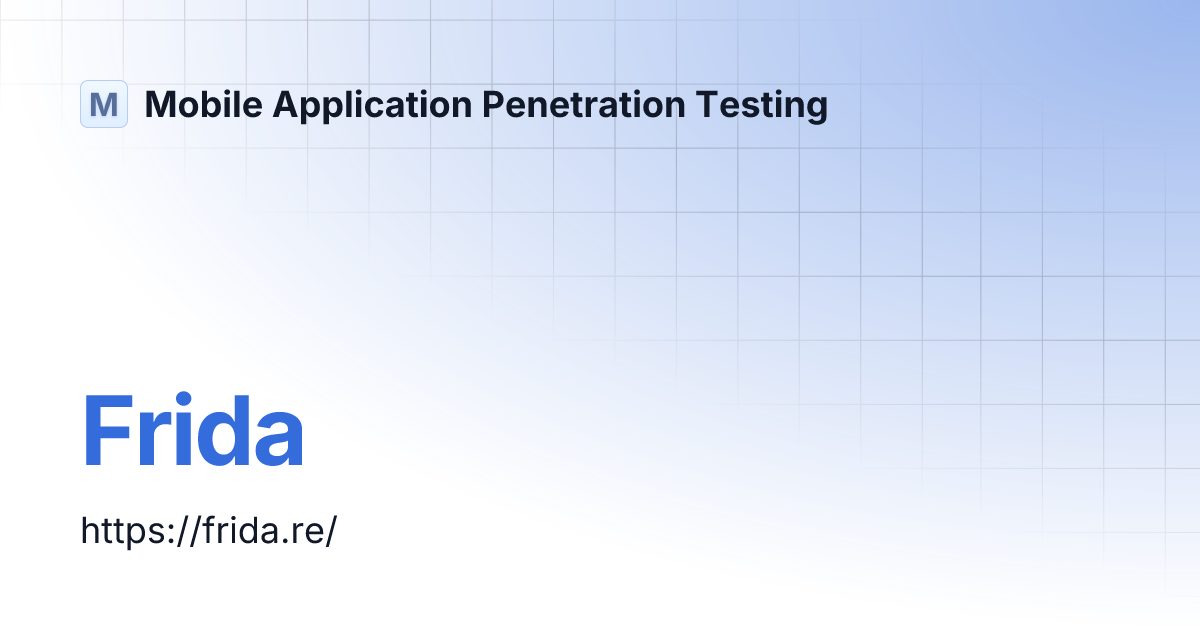 Frida | Mobile Application Penetration Testing